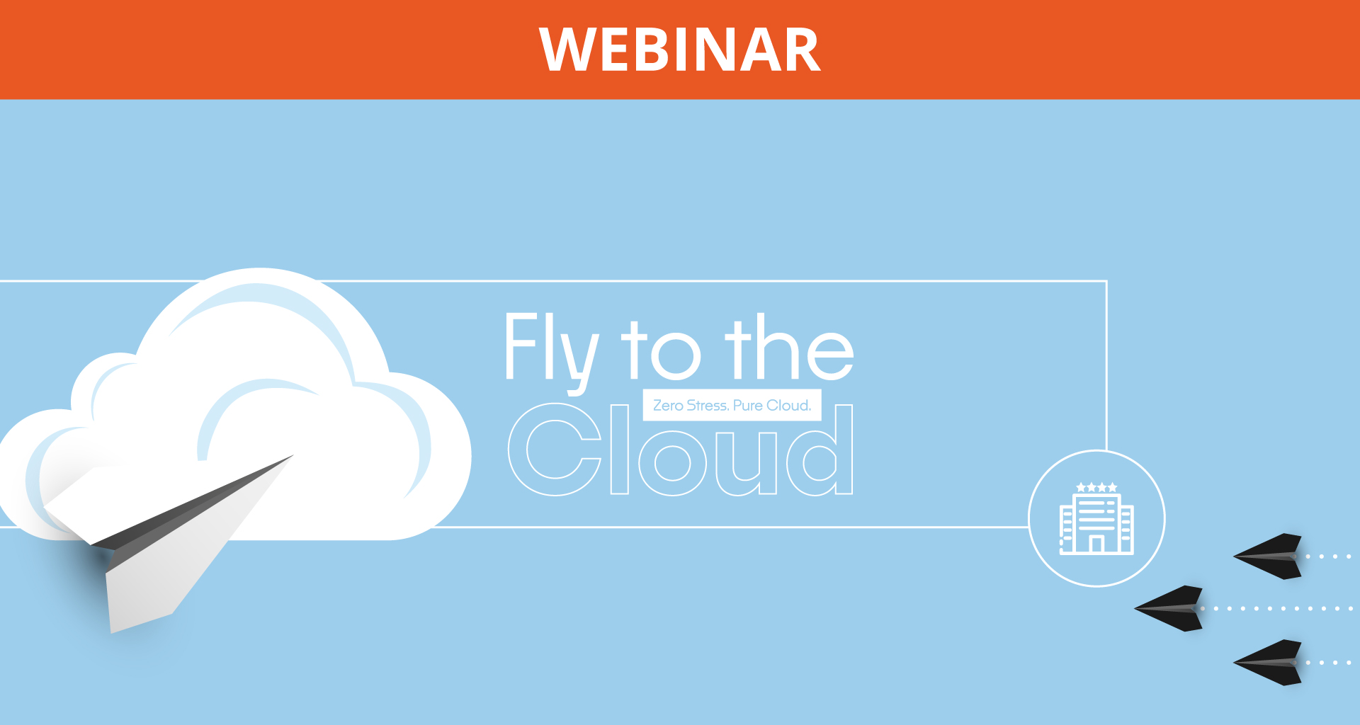 Fly to the Cloud | Webinar gratuito